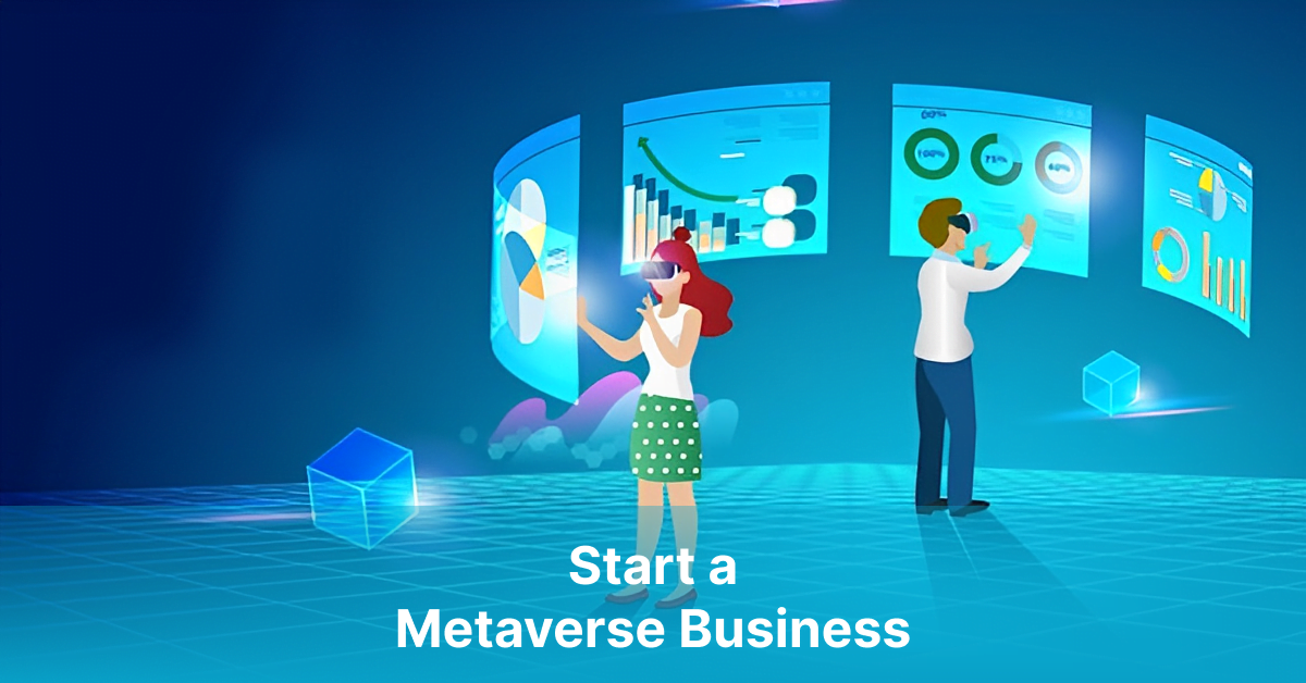 Metaverse Business Opportunities-Everything You Should Know